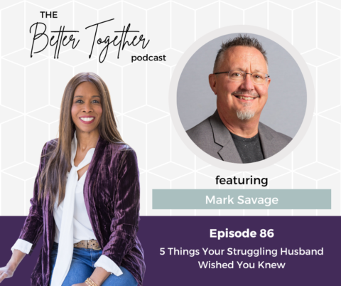 5 Things Your Struggling Husband Wished You Knew | Interview with Mark ...