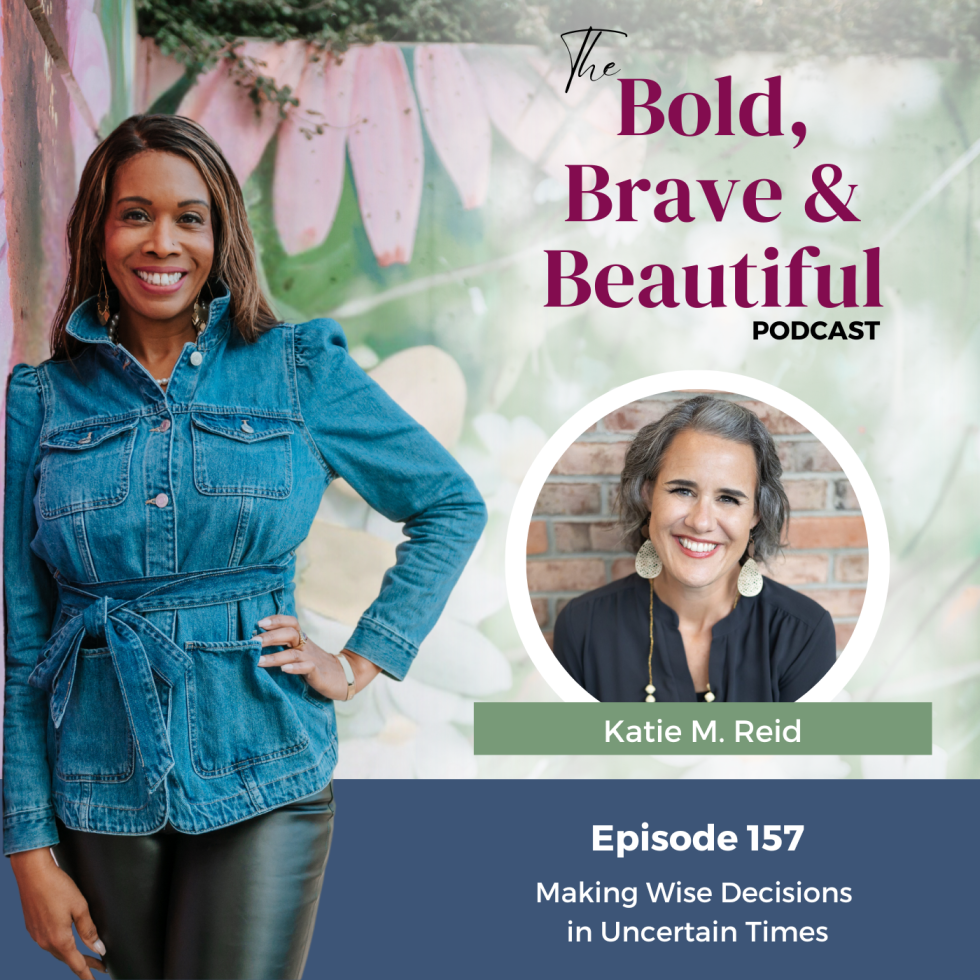 Making Wise Decisions in Uncertain Times | Interview with Katie M. Reid